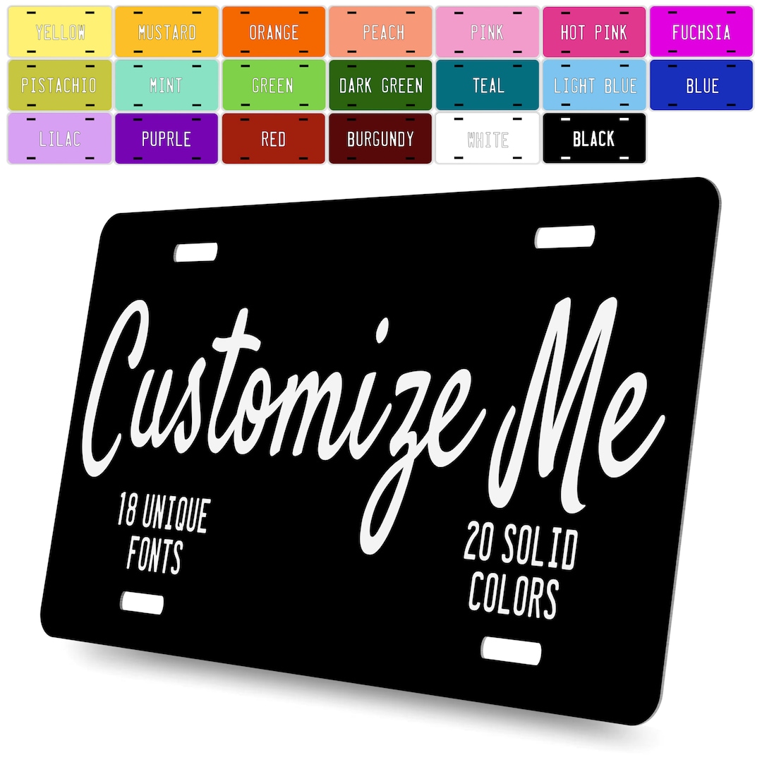 Custom License Plate | Custom Car Tags, Personalized Plate - 20 Colors ...