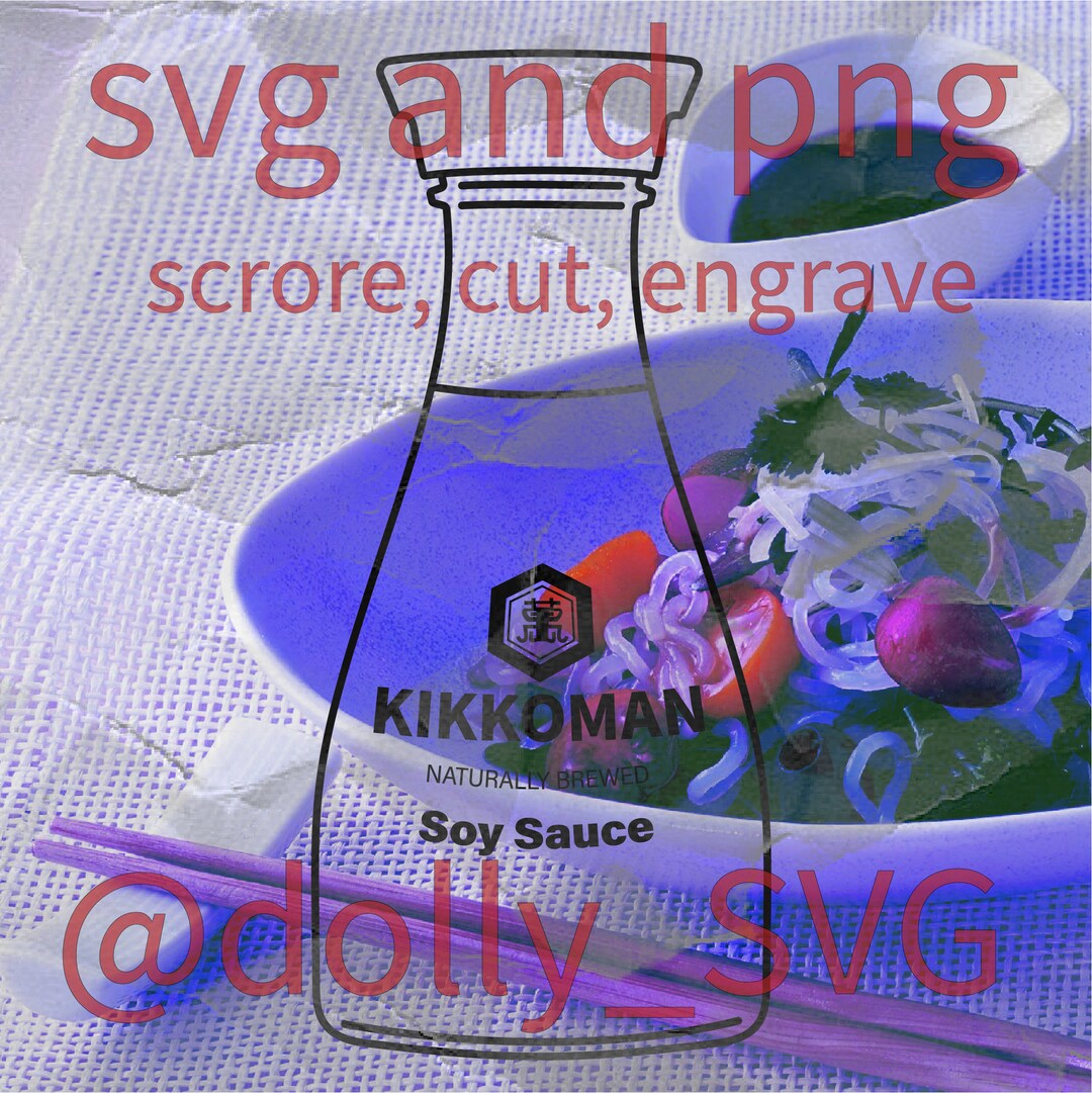 Soy Sauce SVG PNG | Laser Cricut | Scoring Silicone Mold Engraving ...