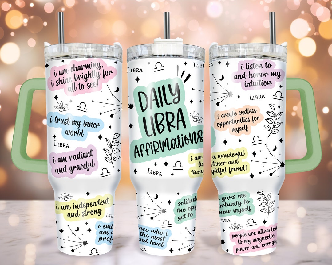 LIBRA Affirmations 40oz Tumbler Sublimation Design Wrap - 40oz Quencher ...
