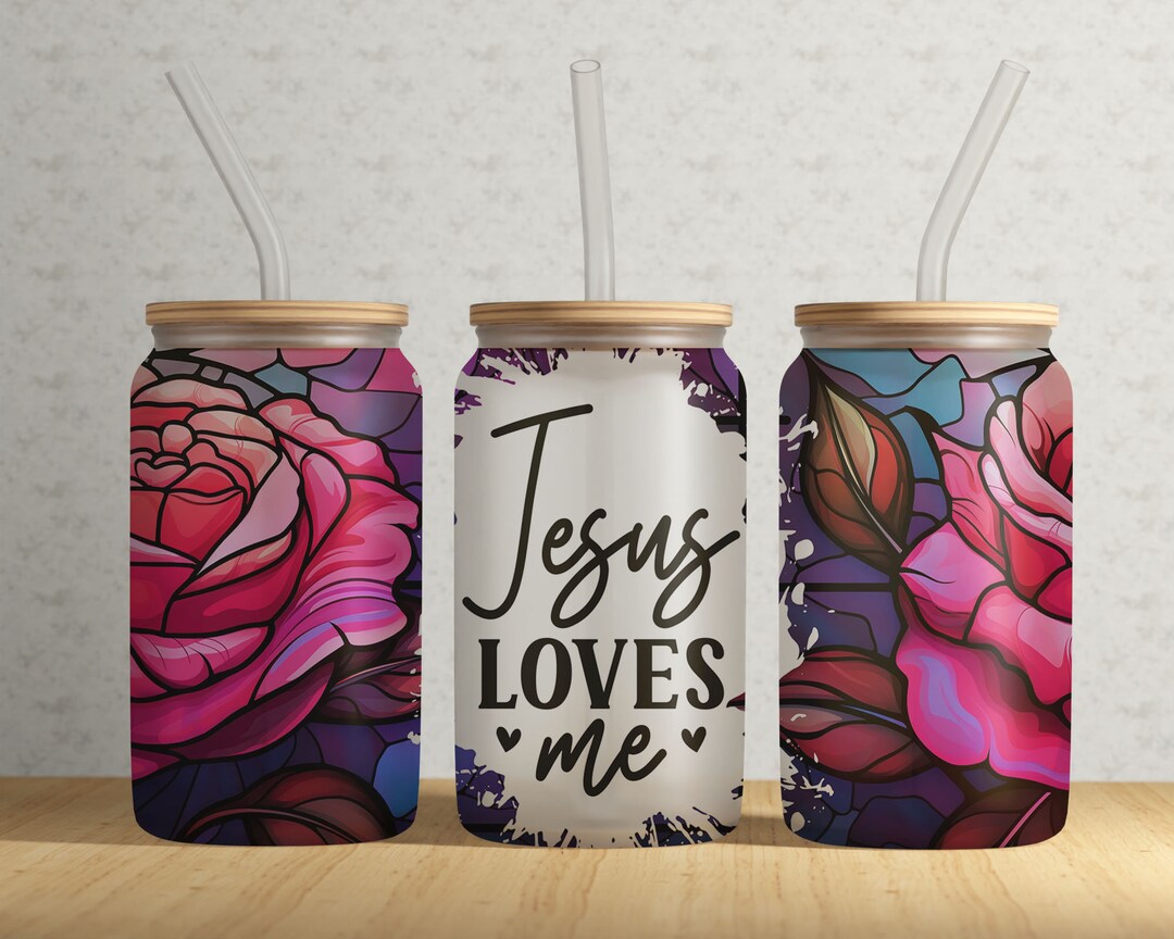 Jesus Loves Me 16oz Libbey Glass Can Tumbler Wrap PNG File Seamless ...