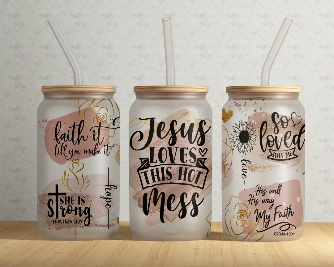 Jesus Loves This Hot Mess 16oz Libbey Glass Can Tumbler Wrap PNG File ...
