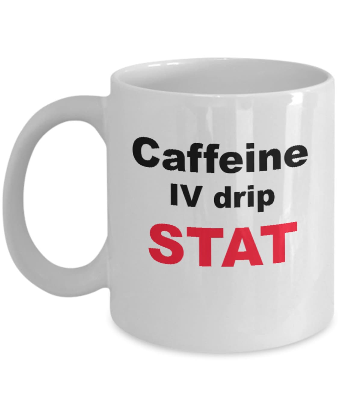 Caffeine Iv Drip Stat Funny Nurse, Doctor Healthcare Worker Mug, Gift ...