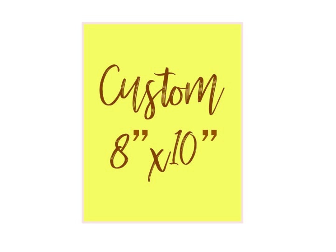 Custom 8x10 Print, Personalized Print, Custom 8x10 Design, 8x10 Card ...