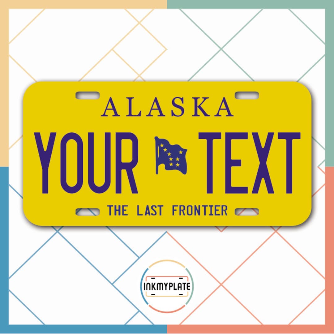 Inkmyplate - Personalized ALASKA License Plate for Cars, Trucks ...