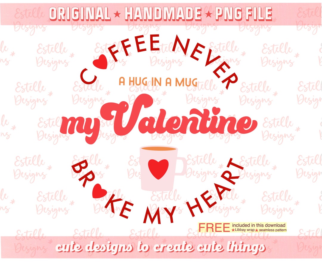 Valentines Coffee PNG Digital Design for Crafts, Hug in A Mug Graphic ...