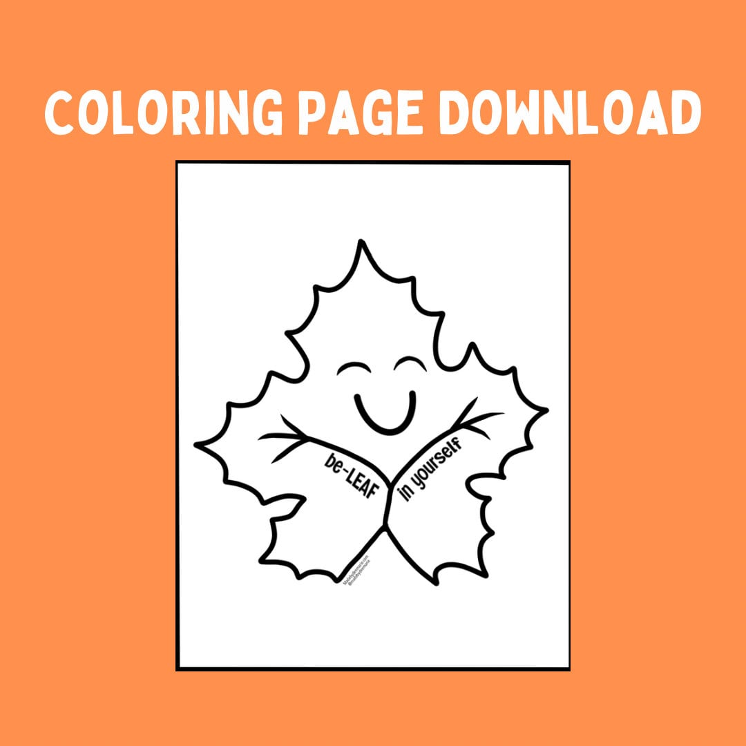 Leaf Coloring Page - Fall Coloring Pages Beleaf in Yourself Maple Leaf ...