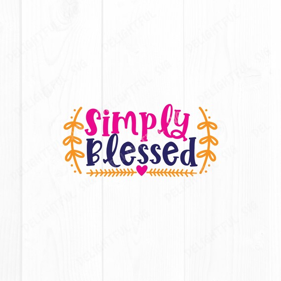 Simple Blessed Svg Inspirational Svg Religious Svg Faith | Etsy