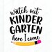 Watch Out Svg, Kids Kindergarten Shirt Svg, First Day of Kindergarten ...