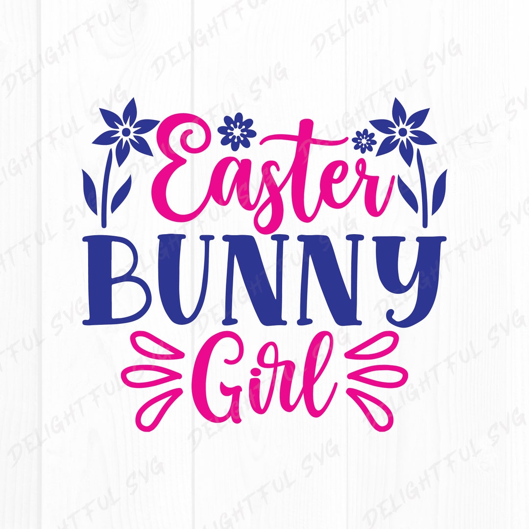 Easter Bunny Girl Svg, Kids Easter Svg, Baby Svg Quotes, for Women ...