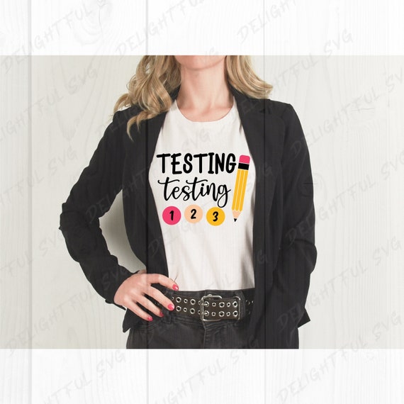 Testing 1 2 3 Test Day Svgtesting Svg Funny Teacher Svg | Etsy