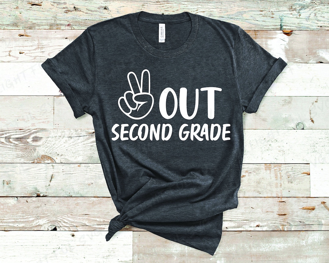Peace Out Second Grade Svg, Last Day of School Svg, End of School ...