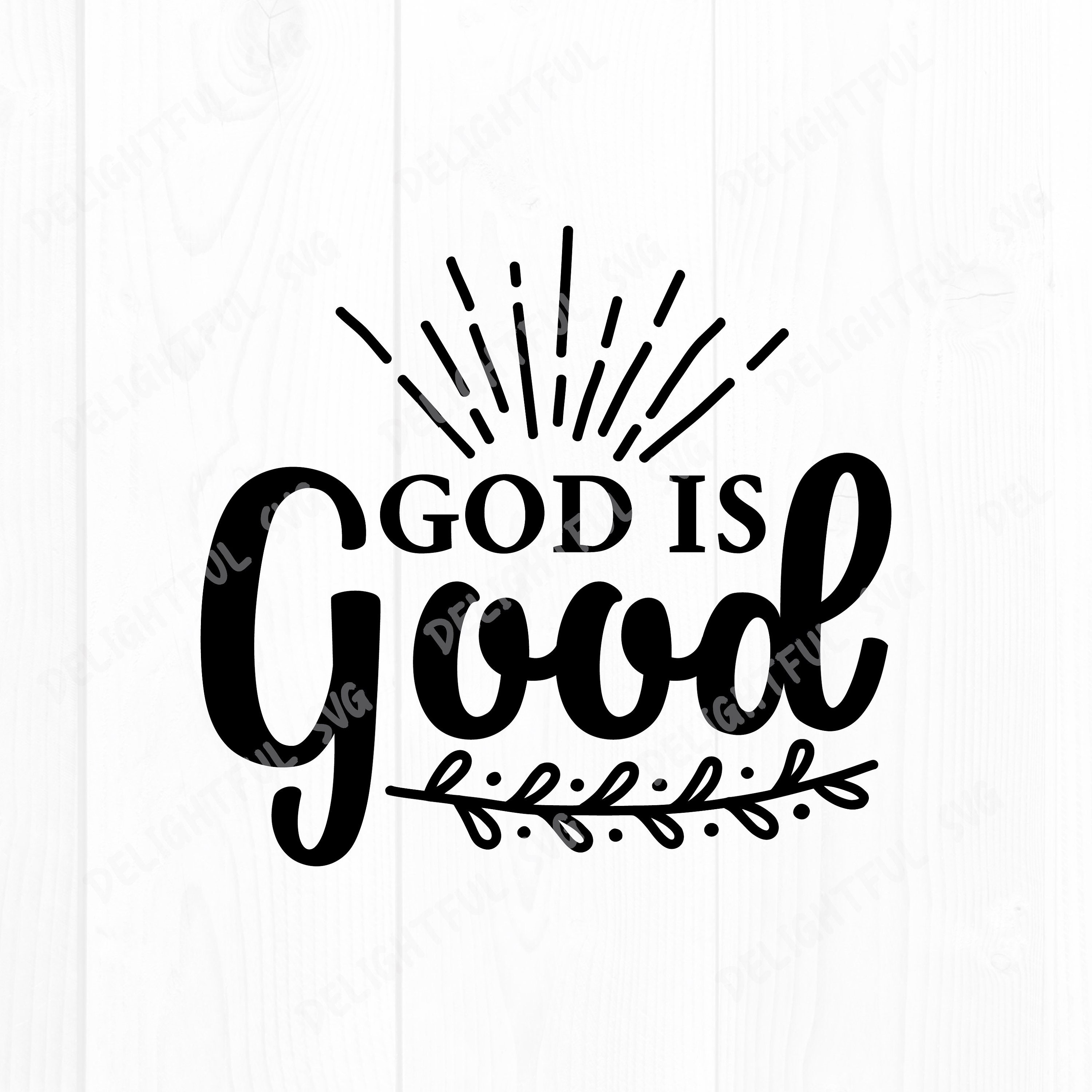 God is Good Svg Inspirational Svg Religious Svg Faith Svg | Etsy