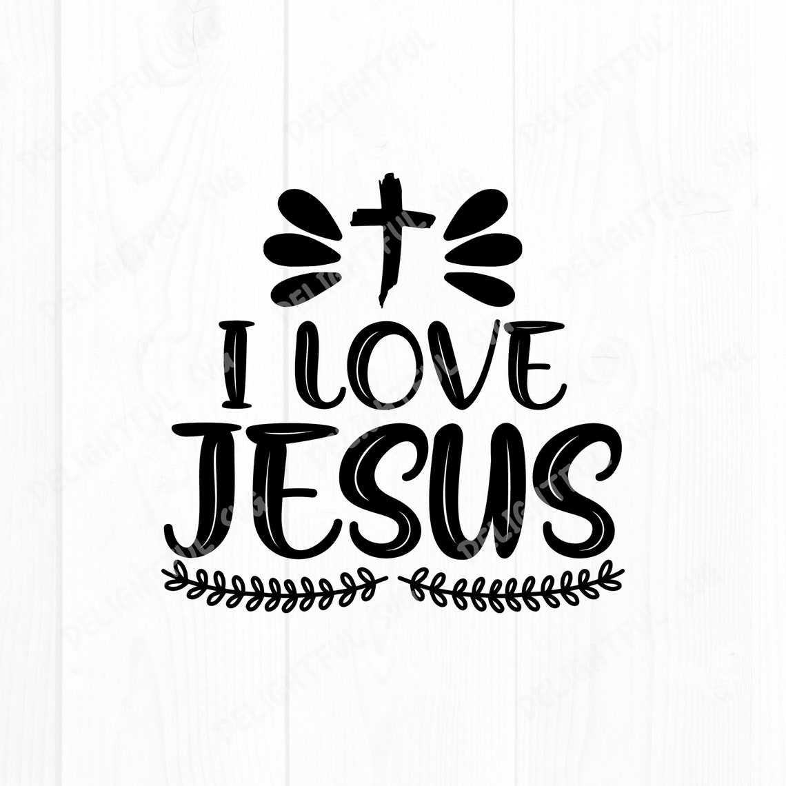 I Love Jesus Svg, Inspirational Svg, Religious Svg, Faith Svg, Jesus ...