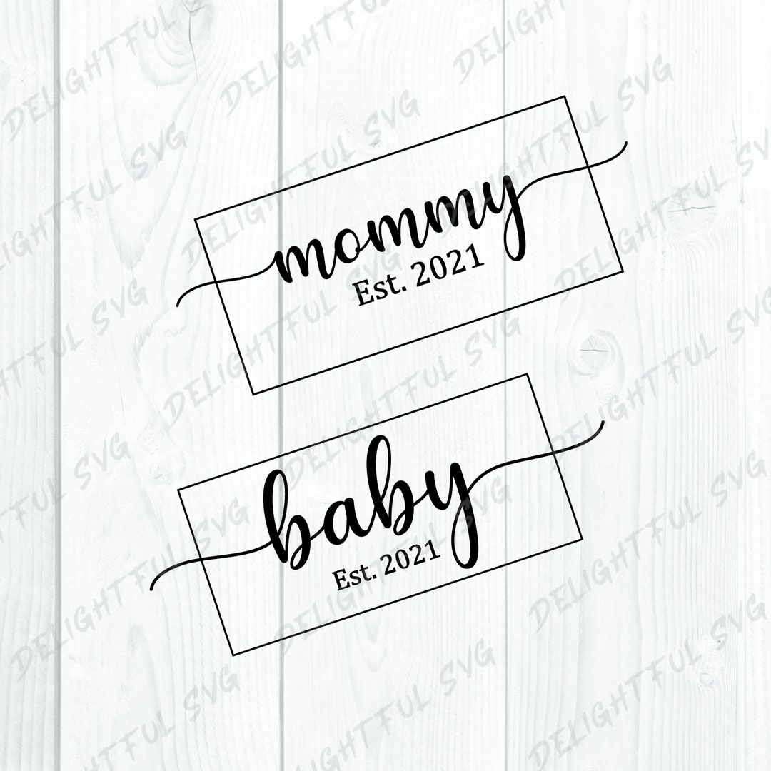 Mom and Baby SVG, Mommy and Baby Est 2021 Svg, Mommy Baby Svg, Mommy ...