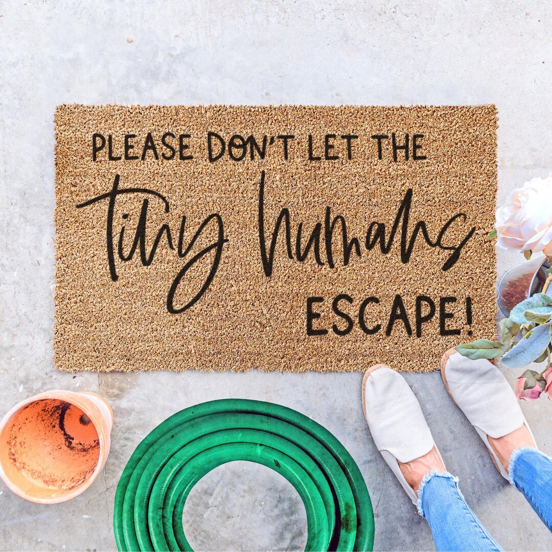 Please Don’t Let the Tiny Humans Escape Doormat // Outdoor Coir Door ...