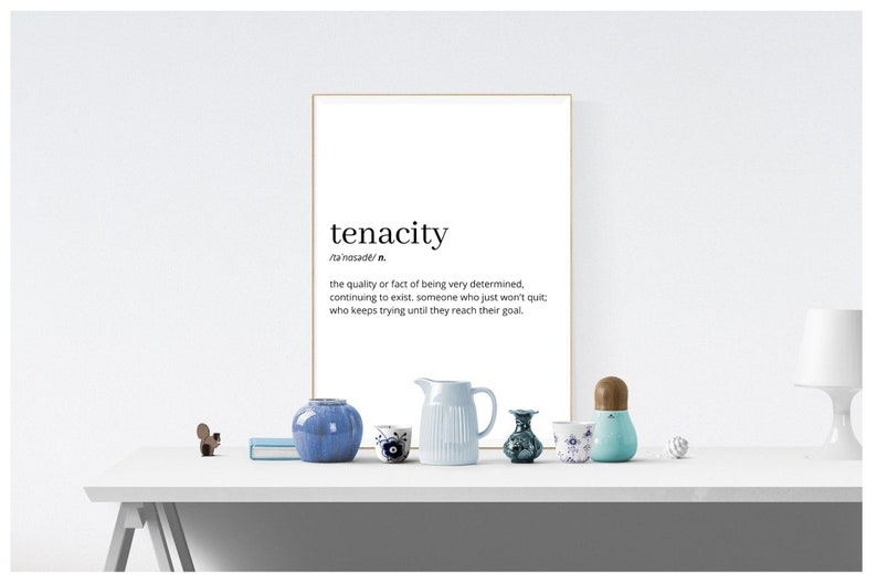 Tenacity Definition Printable Wall Art, Tenacity Quote, Tenacity Poster ...