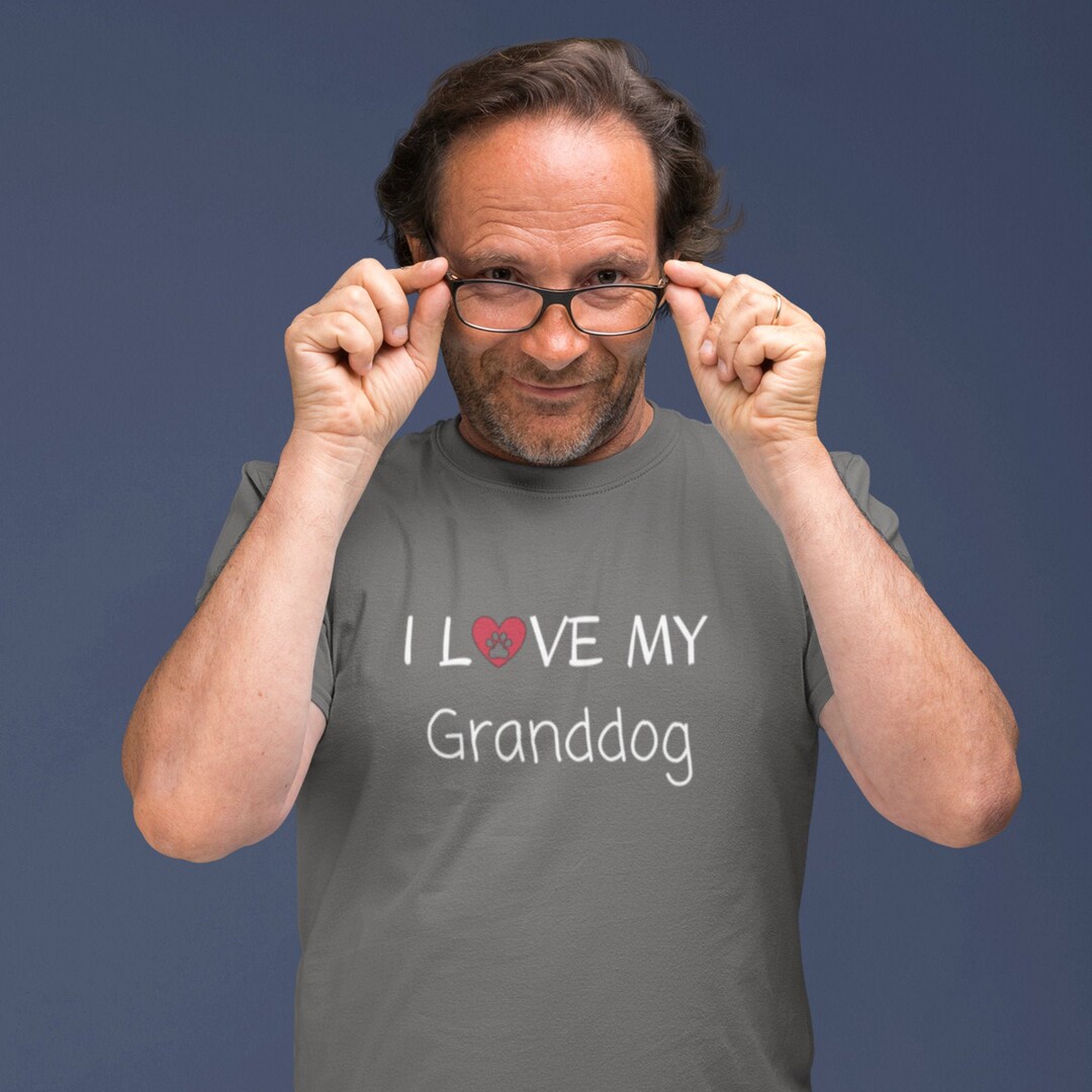 I Love My Granddog | Dog Grandma| Dog Grandpa | Fur Grand Parent | Four ...