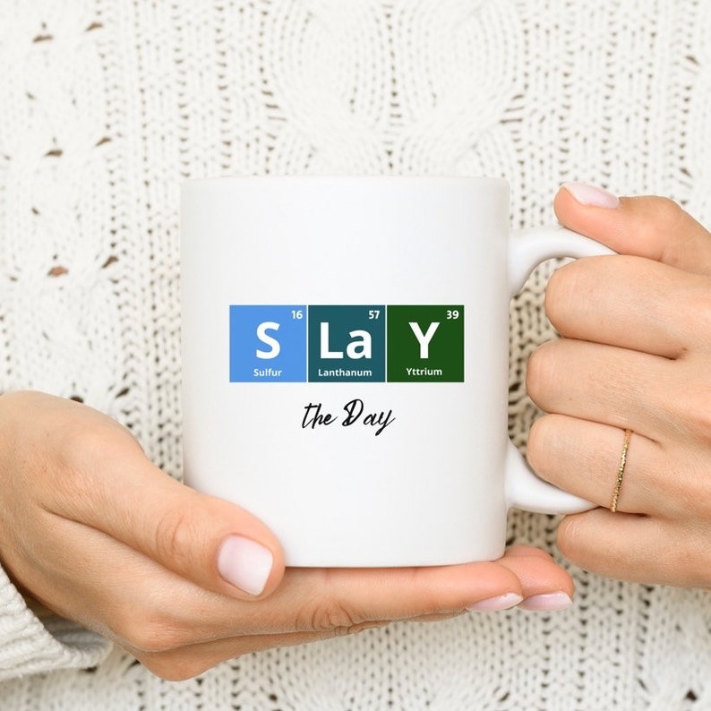 Slay the Day | Periodic Table Mug | Coffee Cup | Science | Chemistry ...