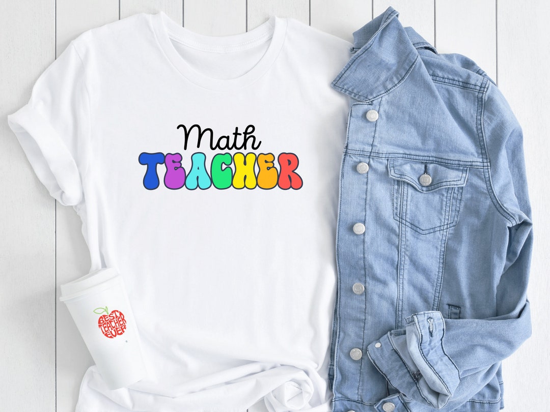 Math Teacher Shirt | Back to School Shirt | Teacher Gifts for First Day ...