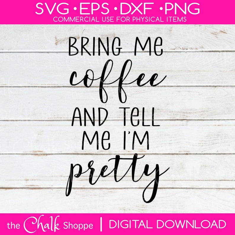 Tell Me I'm Pretty- Svg | Eps | Dxf | Png | Digital Downloads - SVG ...
