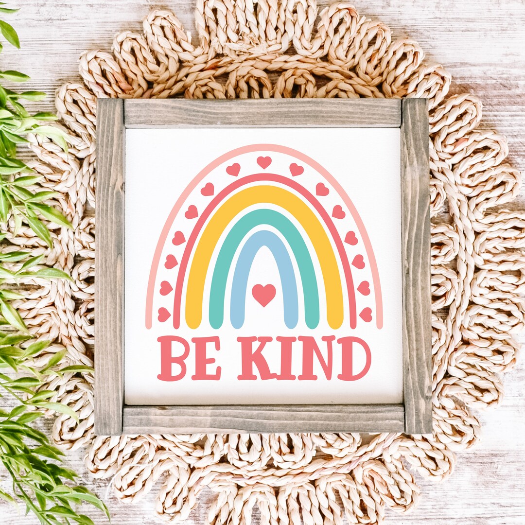 Be Kind Rainbow Svg Eps Dxf Png Digital Downloads SVG File Cutting ...