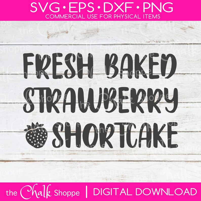 Fresh Baked Strawberry Shortcake Svg Eps Dxf Png Digital Downloads SVG ...