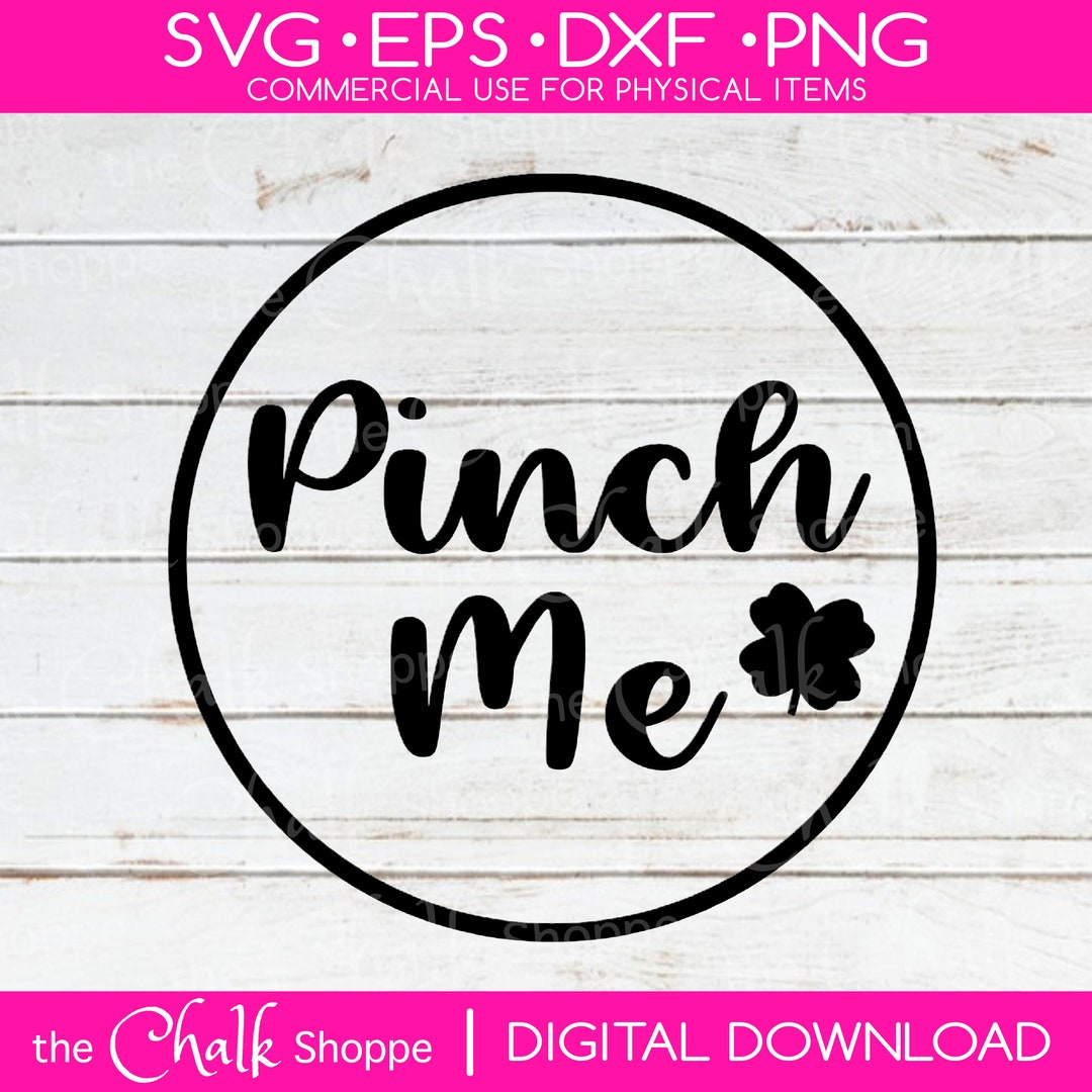 Pinch Me Svg Eps Dxf Png Digital Downloads SVG File Cutting Files ...