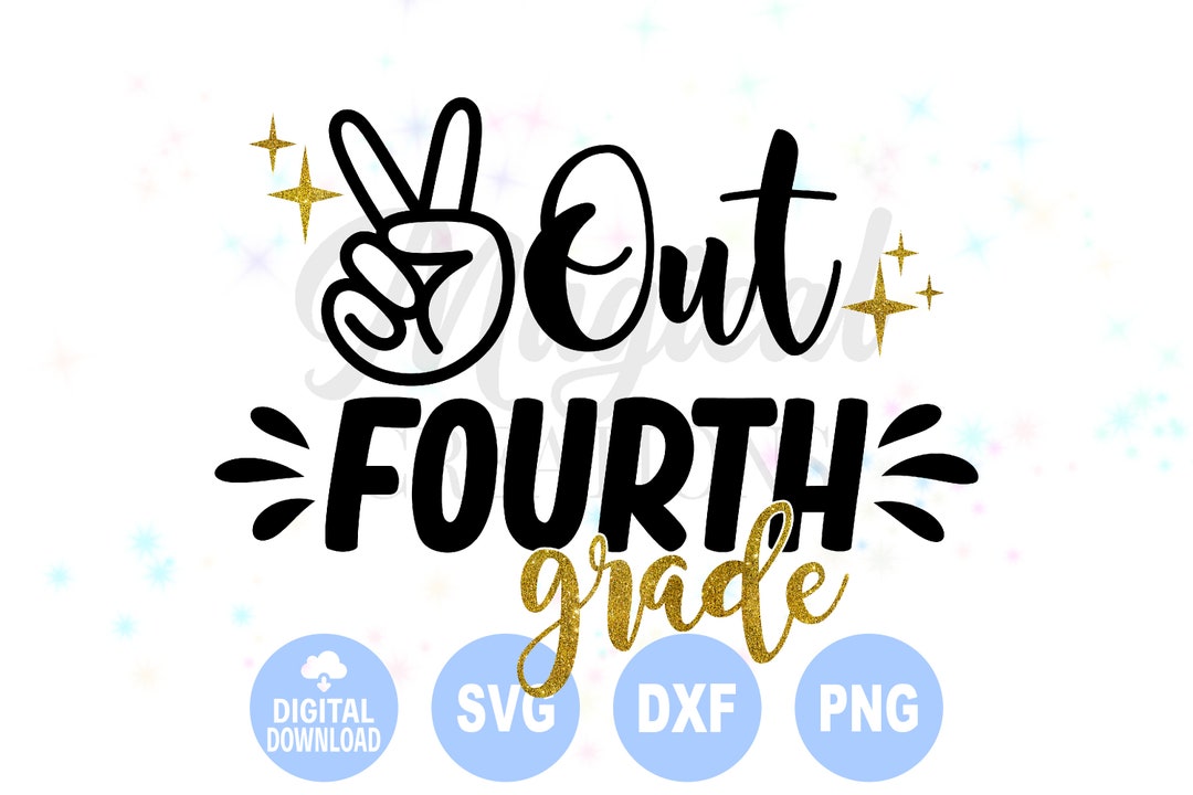 Peace Out Fourth Grade Svg Peace Out Fourth Grade Last Day - Etsy