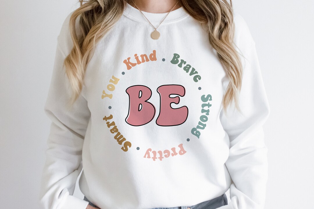Be Svg, Positive Svg, Kind Svg, Brave Svg, Strong Svg, Pretty Svg ...