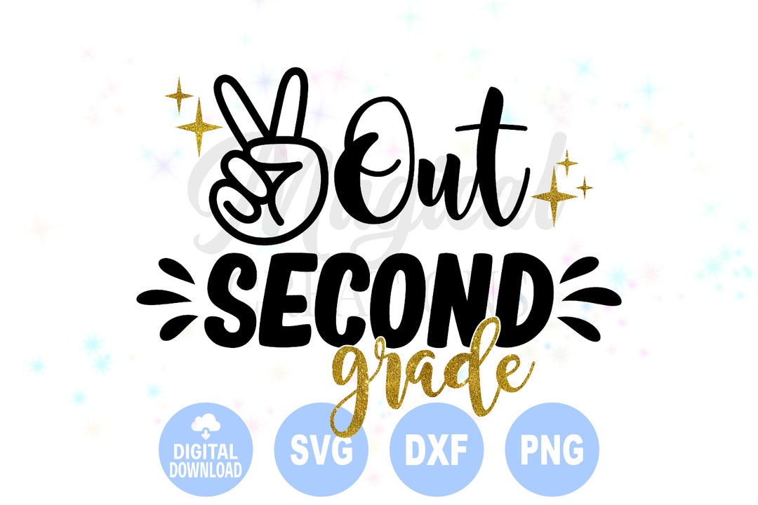 Peace Out Second Grade Svg, Peace Out Second Grade, Last Day of School ...