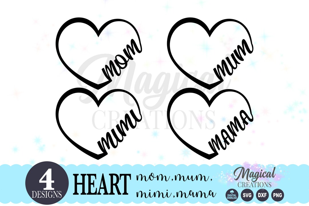 Mom Heart Svg, Mum Heart Svg, Mama Heart Svg, Mimi Heart Svg, I Love ...