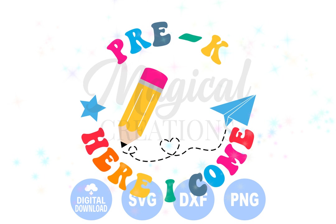 Pre-k Here I Come Svg, Pre-k Svg, First Day of School Svg, Back to ...