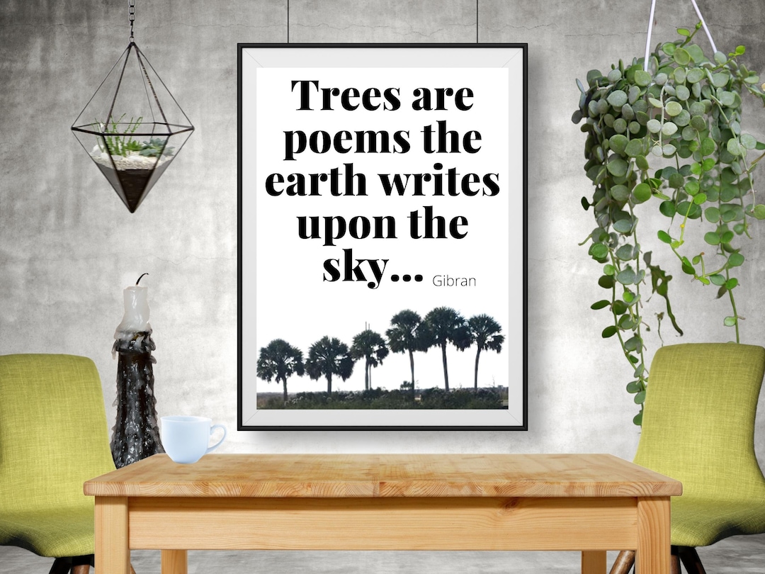 Printable Download Wall Art: Trees Are Poems the Earth Writes Upon the ...
