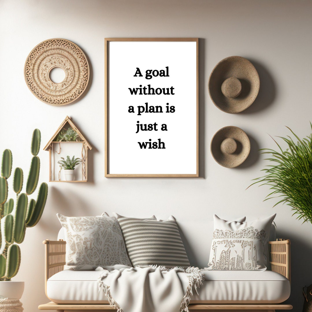 A Goal Without A Plan is Just A Wish Inspirational Quotes - Etsy