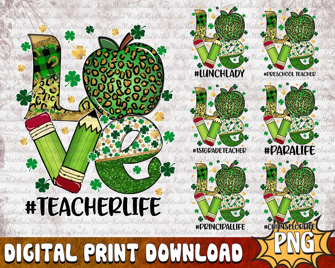 Love Teacher Life St. Patrick's PNG, Happy St. Patrick's Sublimation ...