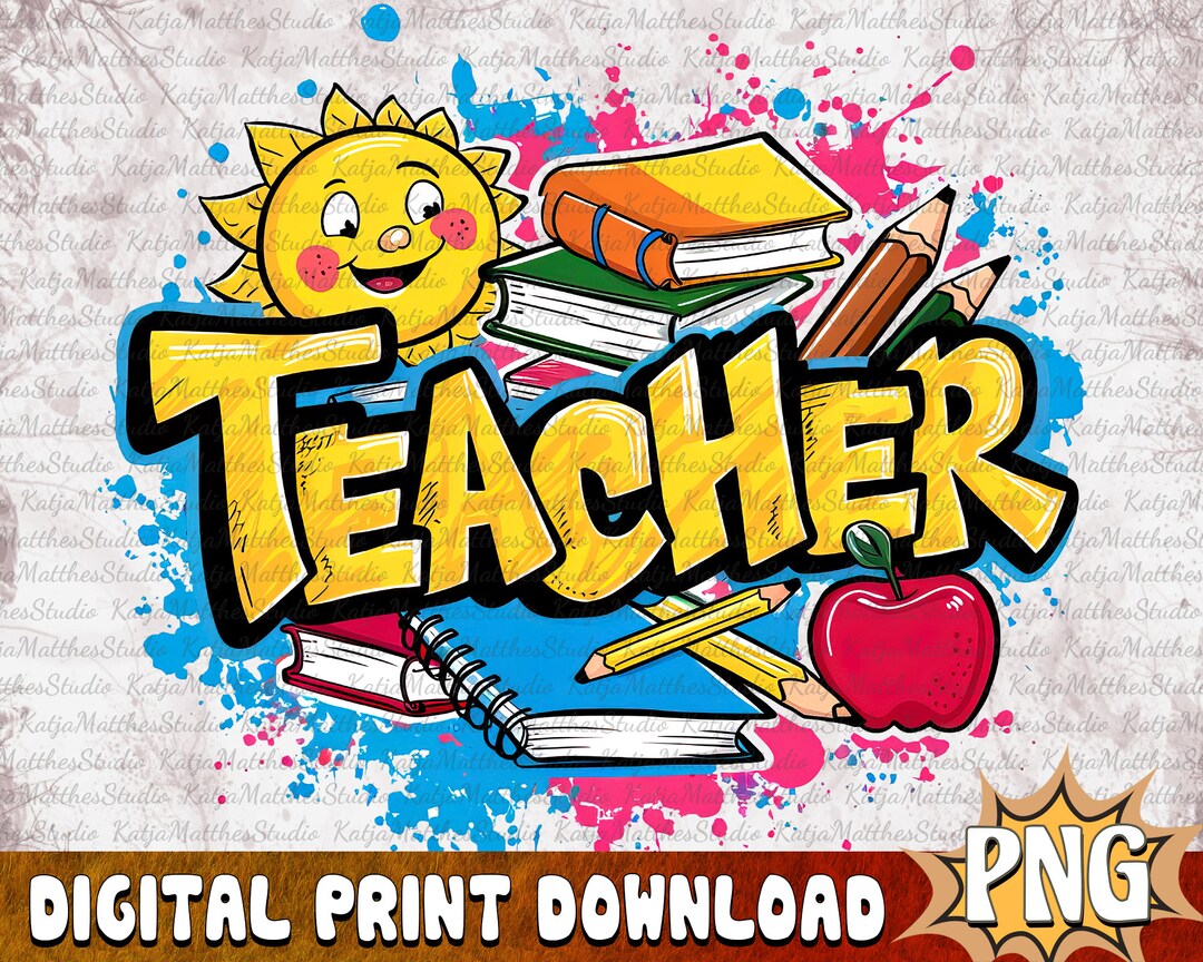 Teacher PNG, Back to School Graffiti Shirt Design PNG ,teachers, Bright ...
