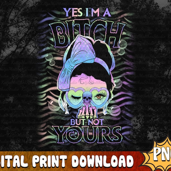Yes Im a Bitch but Not Yours Svg - Etsy UK