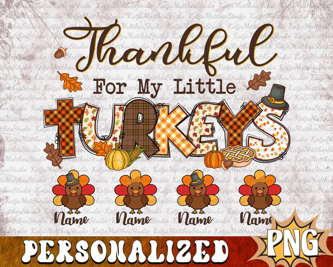 Personalization Thankful for My Little Turkey Png, Thanksgiving Png ...