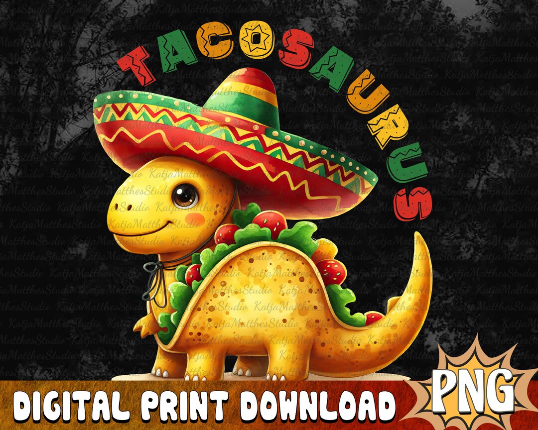 Tacosaurus Png, Funny Taco Dinosaur Png, Taco Saurus Dinosaur Png ...