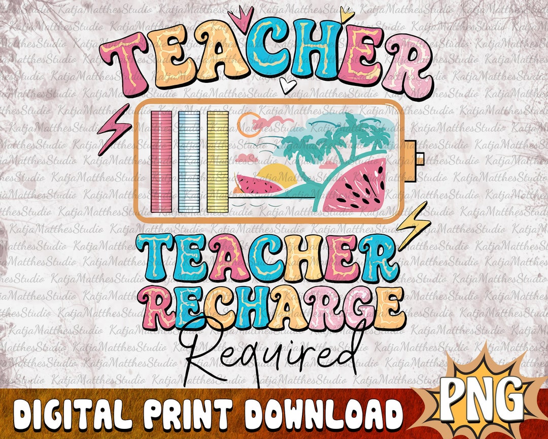 Teacher Summer Recharge Required Png, Teacher Shirt Png, Teacher Summer ...