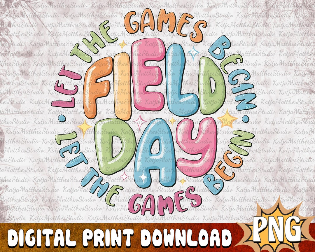 Field Day Vibes PNG, Let the Games Begin Field Day Png, Field Day ...