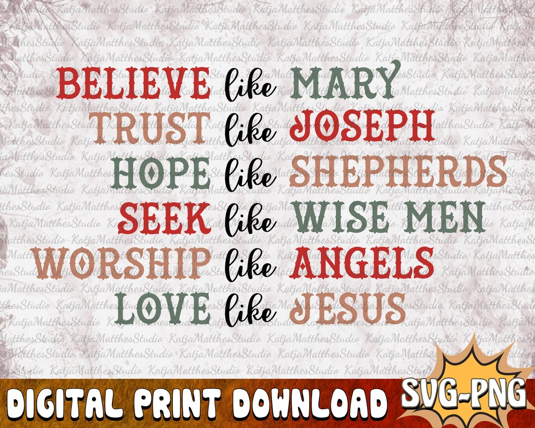 Believe Like Mary Svg Merry Christmas Svg Nativity Svg True Story Svg ...