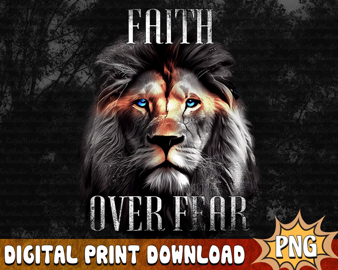 Faith Over Fear Lion PNG, Christian PNG, Religious PNG, Faith Over Fear ...