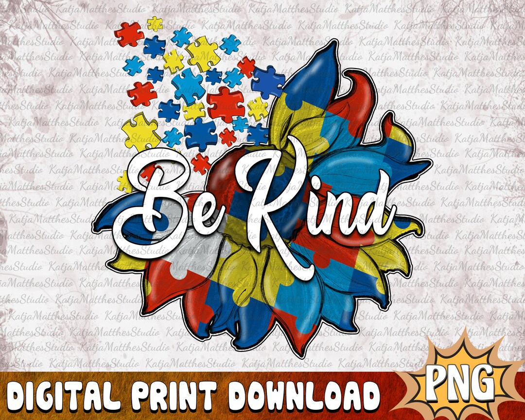 Be Kind Autism Png, Autism Sunflower Png, Autism Awareness Sublimation ...