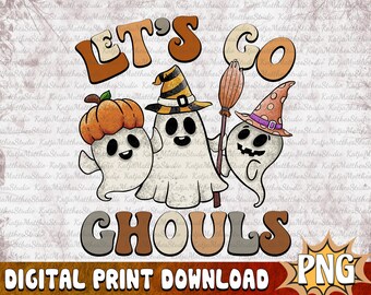 Let's Go Ghouls PNG, Halloween Png, Spooky Png Files, Cute Ghost Png ...