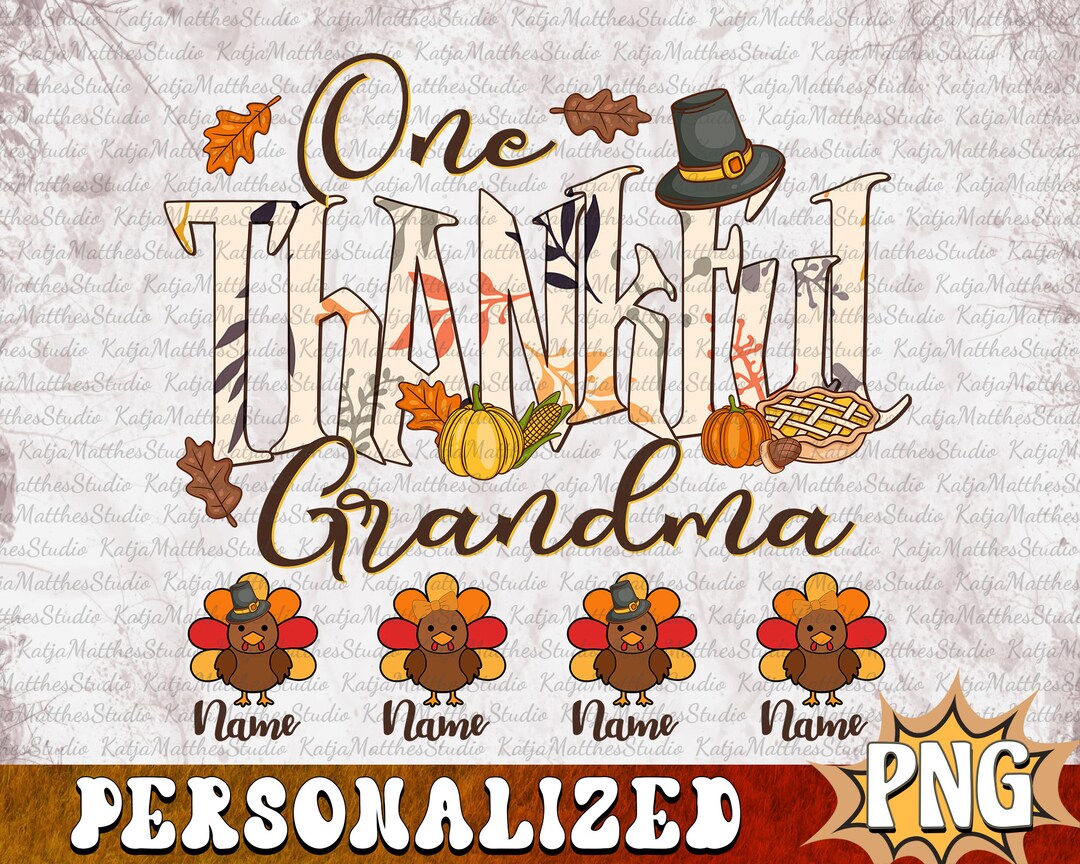 Personalized One Thankful Grandma Turkey PNG, Custom Grandma With ...