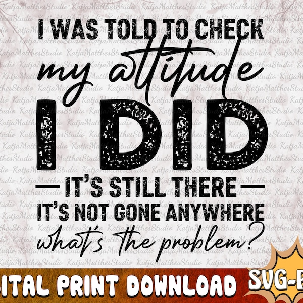 I Was Told to Check My Attitude Svg - Etsy