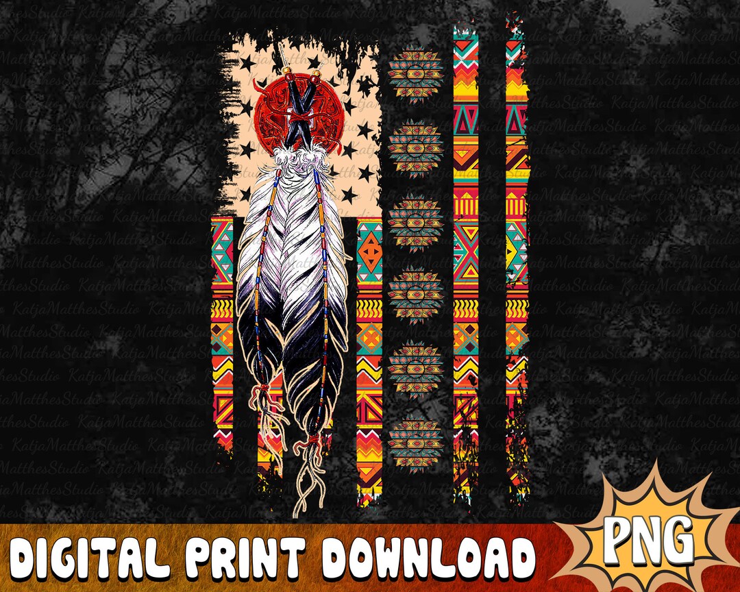 Native American Flag PNG, Native American Sublimation, Native Feather ...
