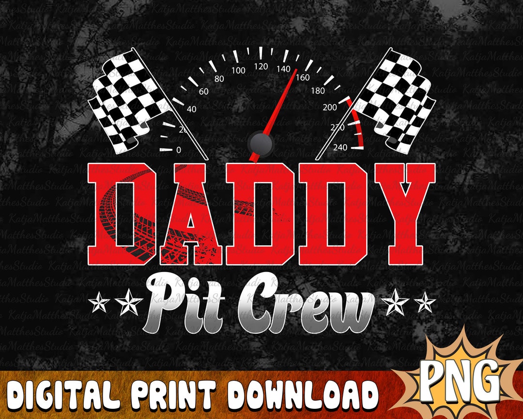 Race Car Racing Family Daddy Pit Crew PNG, Drag Racing Png, Daddy's Pit ...