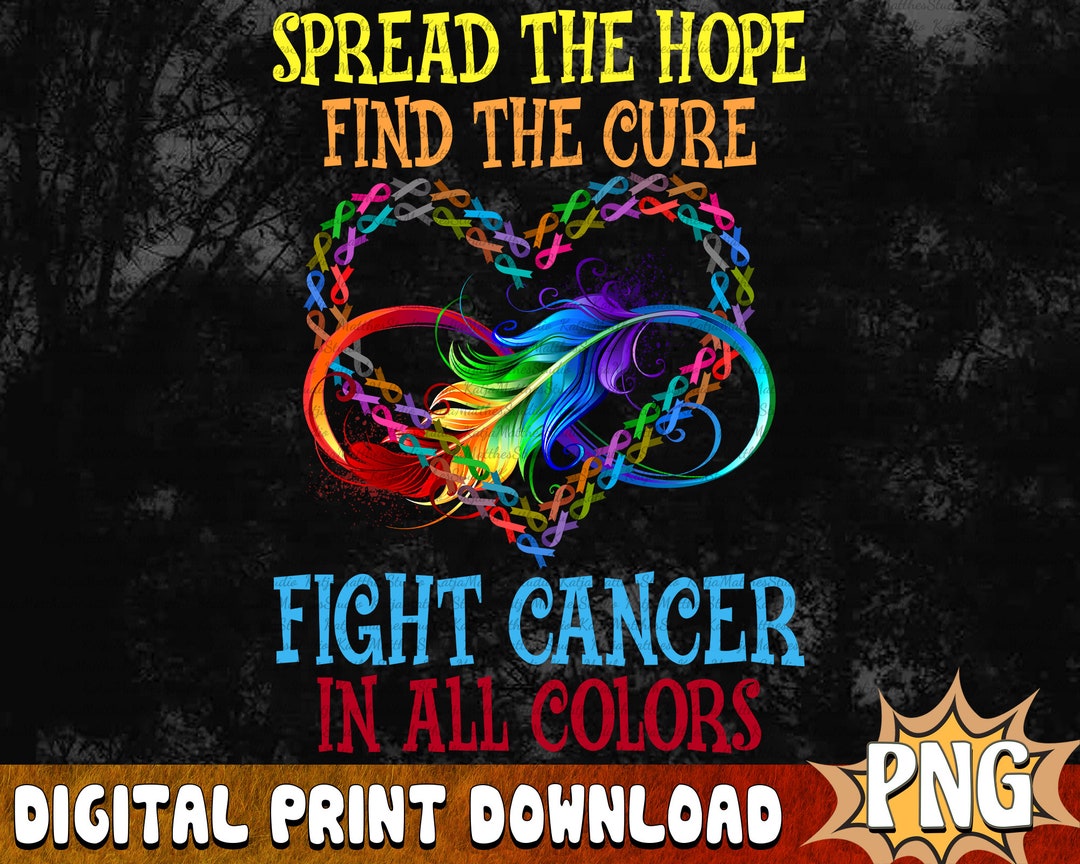 Fight Cancer in All Color PNG, Cancer Awareness Sublimation, Fight ...